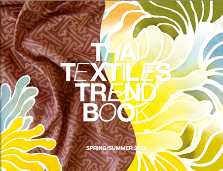 Thai Textiles Trend Book (Spring/Summer 2023) - Thailand Foundation